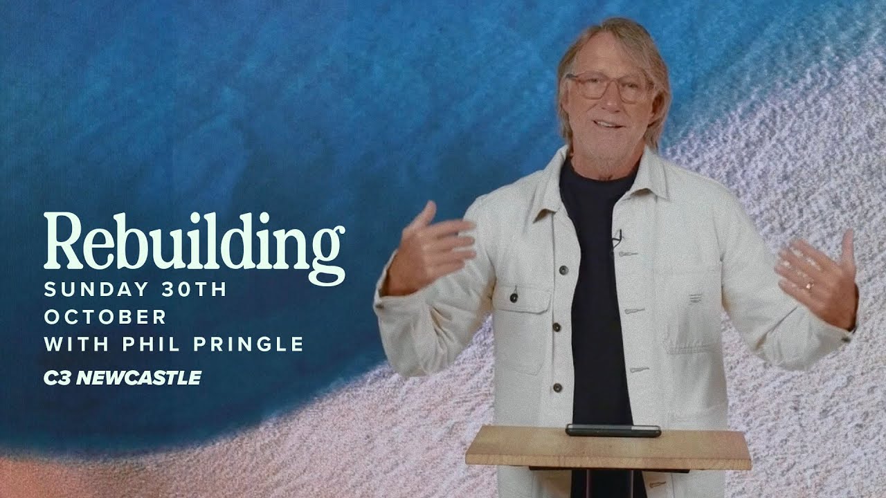 Sunday 30th October - Rebuilding - Pastor Phil Pringle - YouTube
