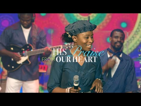 HIS PRAISE FROM OUR HEART (praise medley) by ESTHER OSAJI