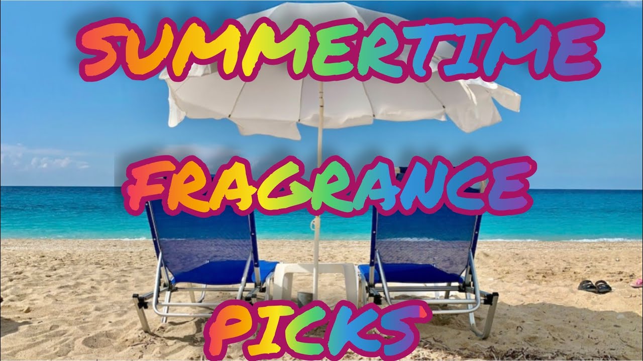 Summertime Fragrance Picks / Summer 2023 #summer #summerperfumes # ...