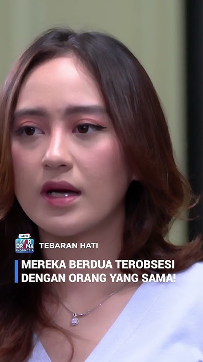 Dito Dan Kei Terobsesi Dengan Orang Yang Sama #tebaranhati #tebaranhati #ArKei #ArDito #RCTI ...