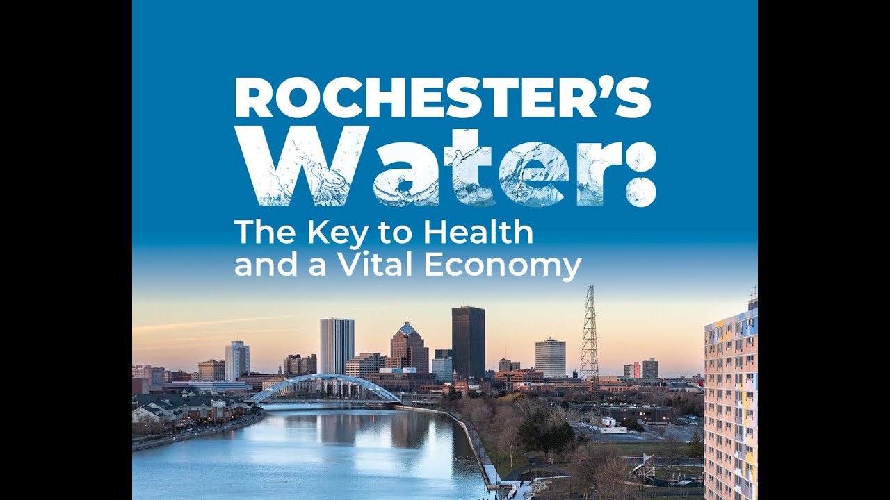 Rochester’s Water: The Key to Health and a Vital Economy - YouTube