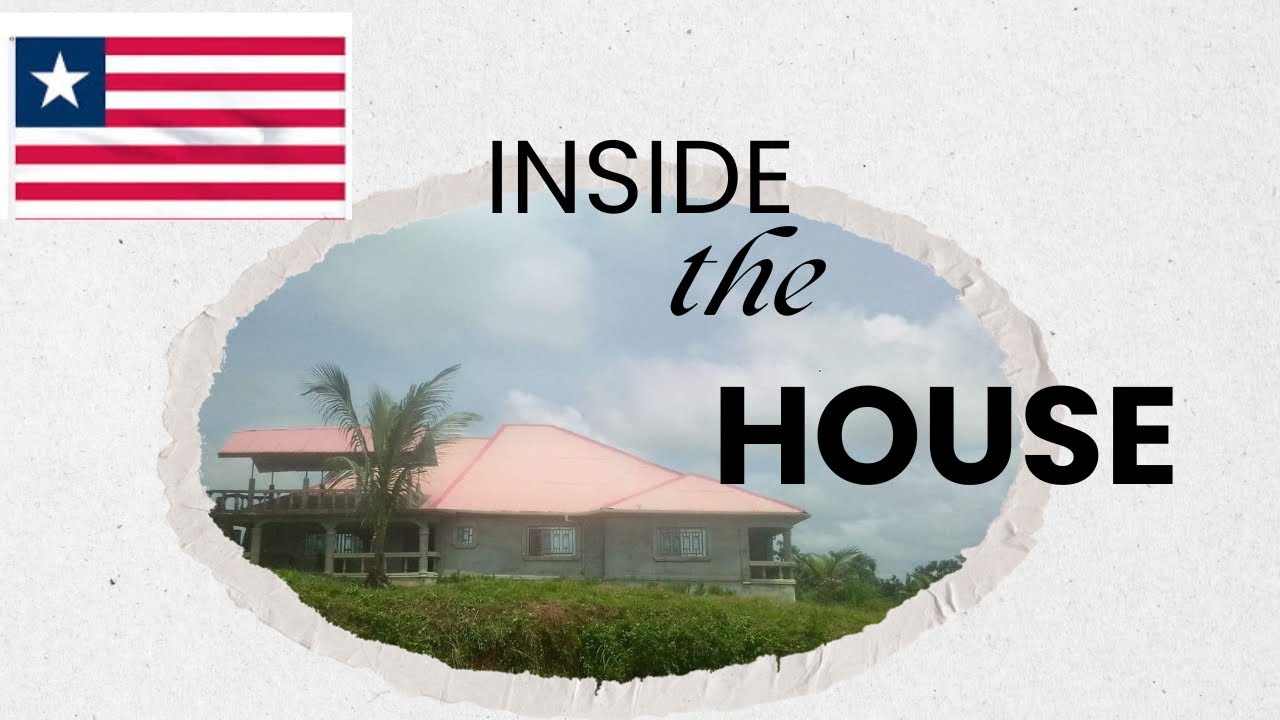 BUILDING IN LIBERIA-INSIDE THE HOUSE 🙏🏾🇱🇷🏠 - YouTube