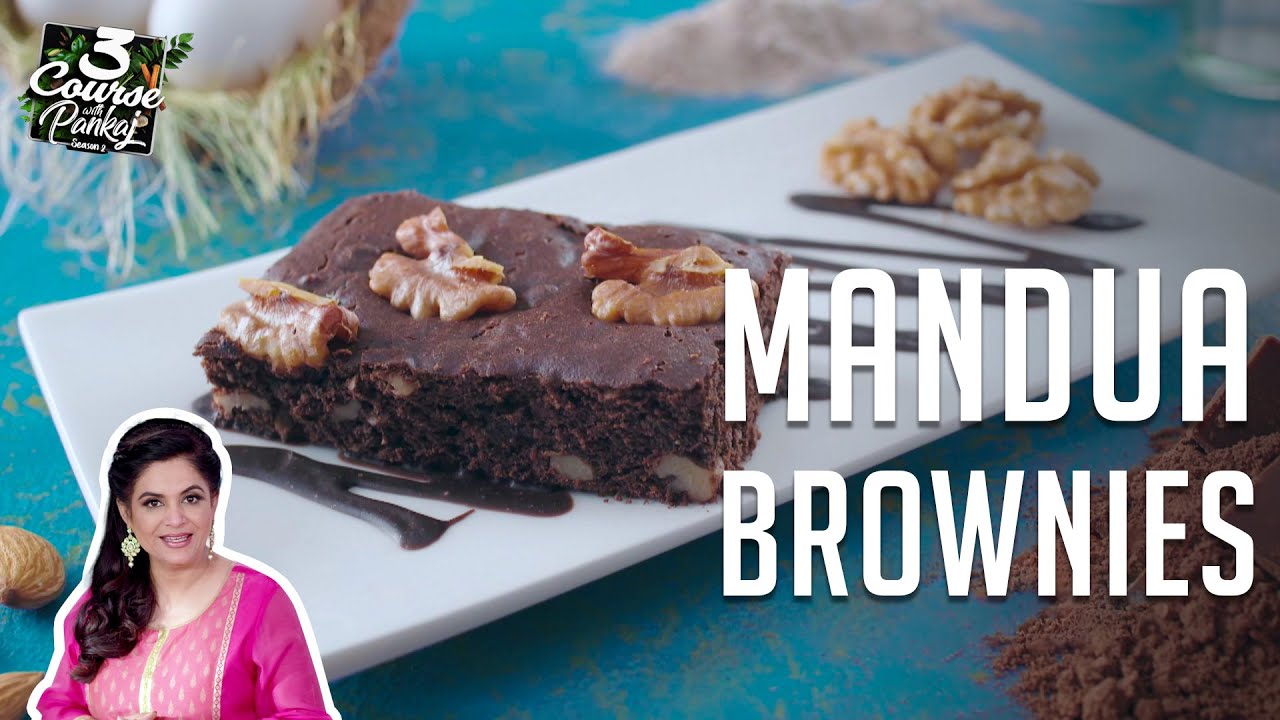 Mandua,Ragi,Finger Millet Brownies Recipe with Chef Pankaj Bhadouria ...