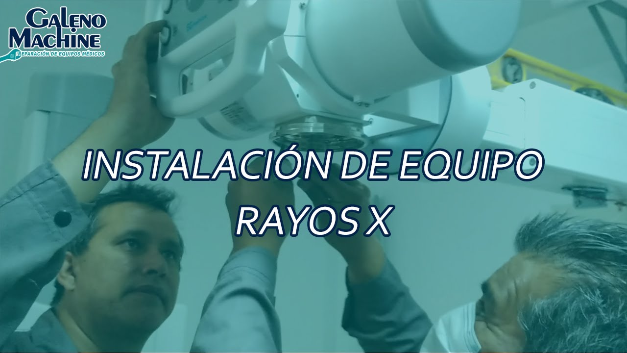 INSTALACIÓN DE EQUIPO DE RAYOS X - YouTube