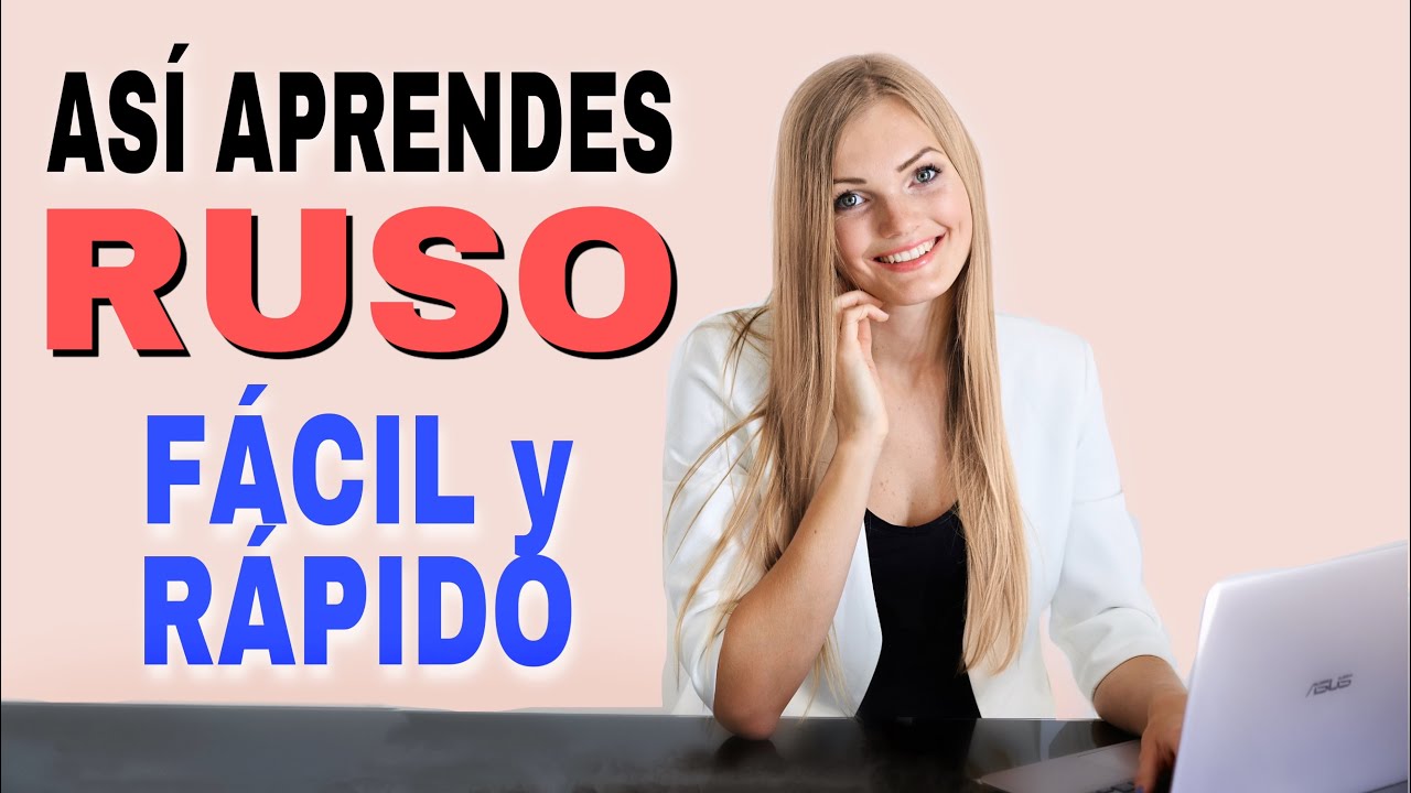 ¿CÓMO APRENDER RUSO RAPIDO POR TU CUENTA? Los mejores consejos para ...