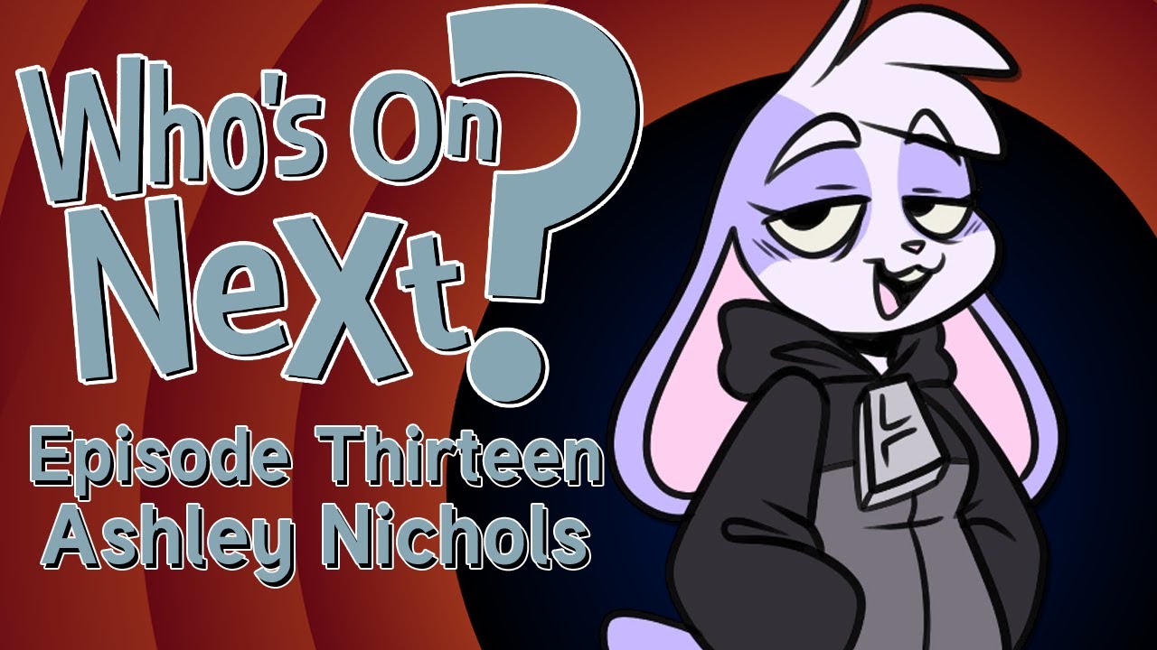 Who's On Next? - Episode Thirteen: @AshleyNicholsArt - YouTube
