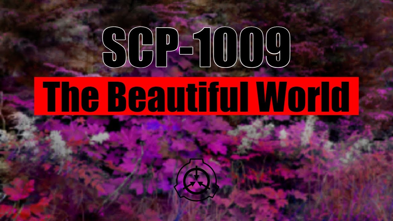 SCP-1009 | Keter | The Beautiful World - YouTube