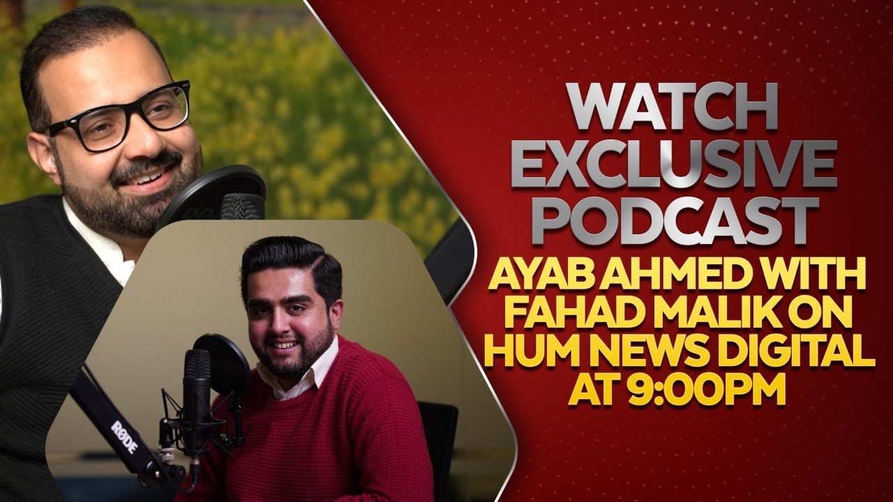 HUM Podcast With Ayab Ahmed | Episode #4 | Fahad Malik - YouTube