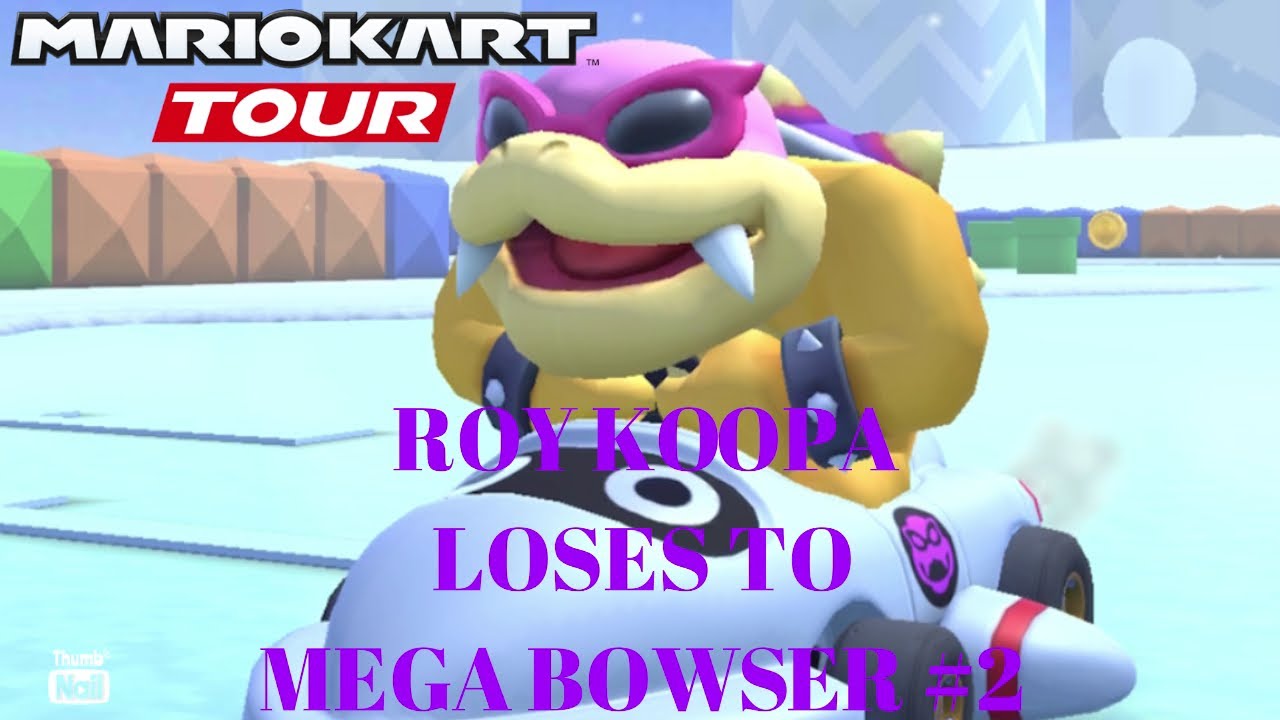 Roy Koopa Loses To Mega Bowser #2 - YouTube