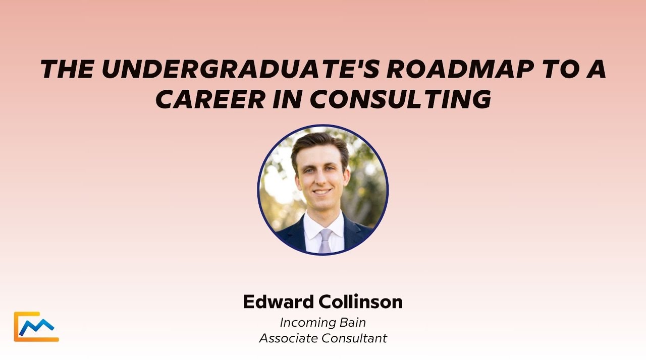 The Undergraduate’s Roadmap to a Career in Consulting - YouTube