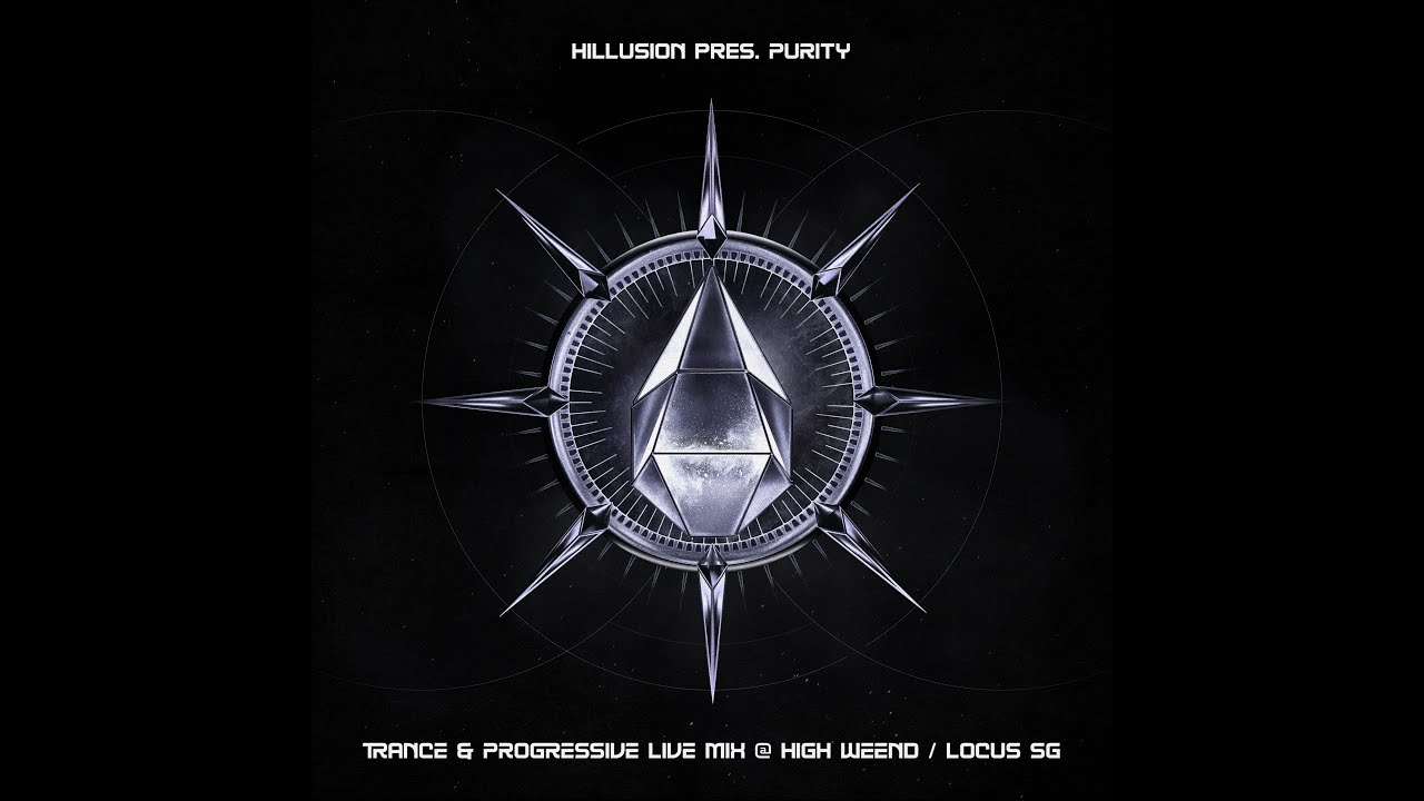 Hillusion pres. PURITY live mix (Trance & Progressive) @ High Weeknd ...