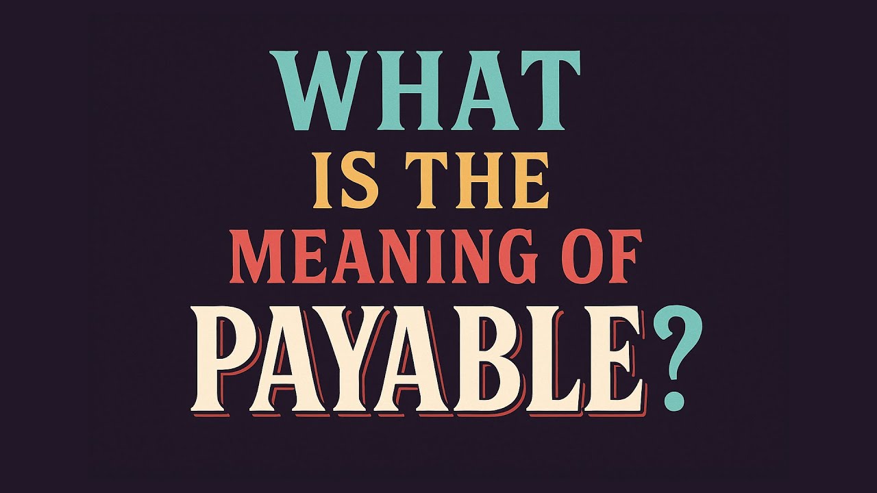 What is the meaning of Payable? - YouTube