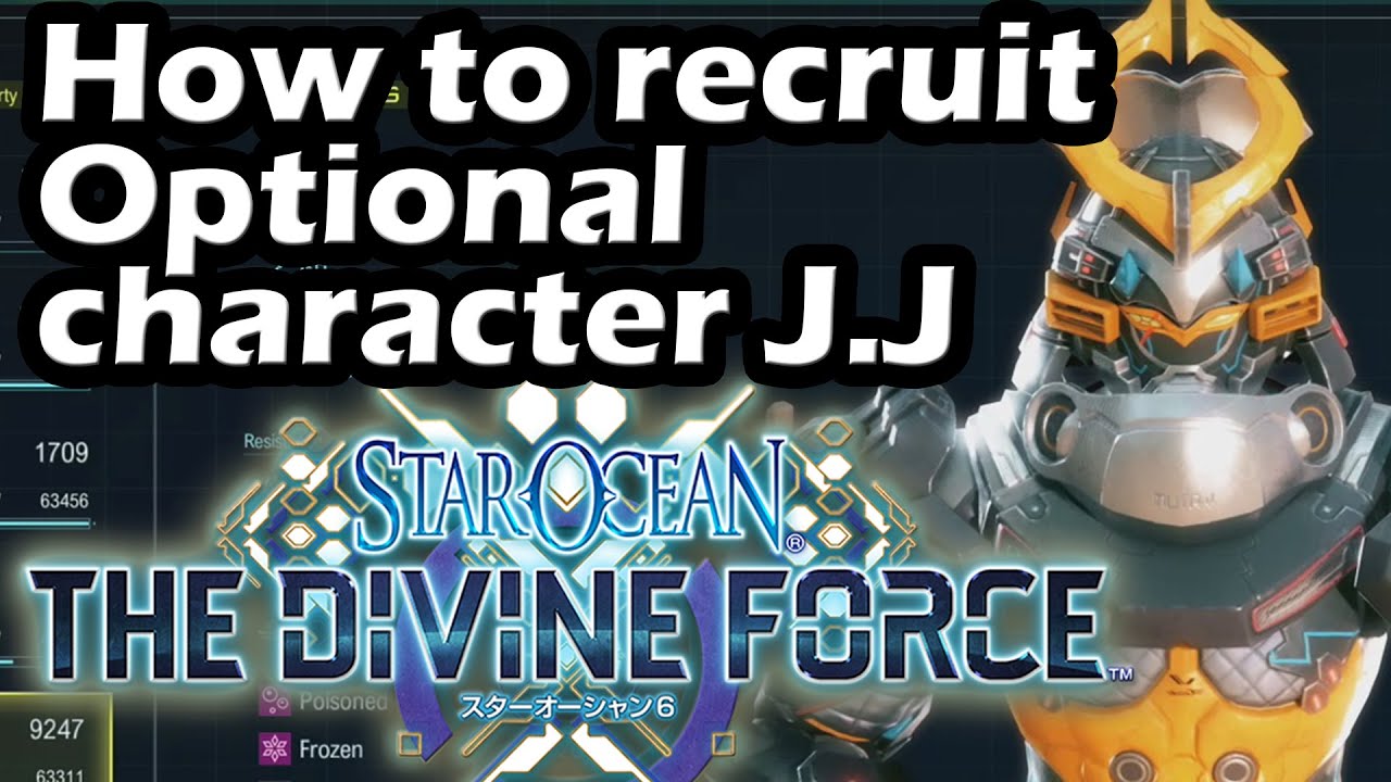 Star Ocean The Divine Force How To Recruit J.J Permanently - YouTube