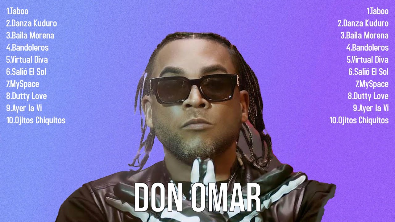 Las canciones más icónicas de Don Omar en 2025 Éxitos atemporales del ...