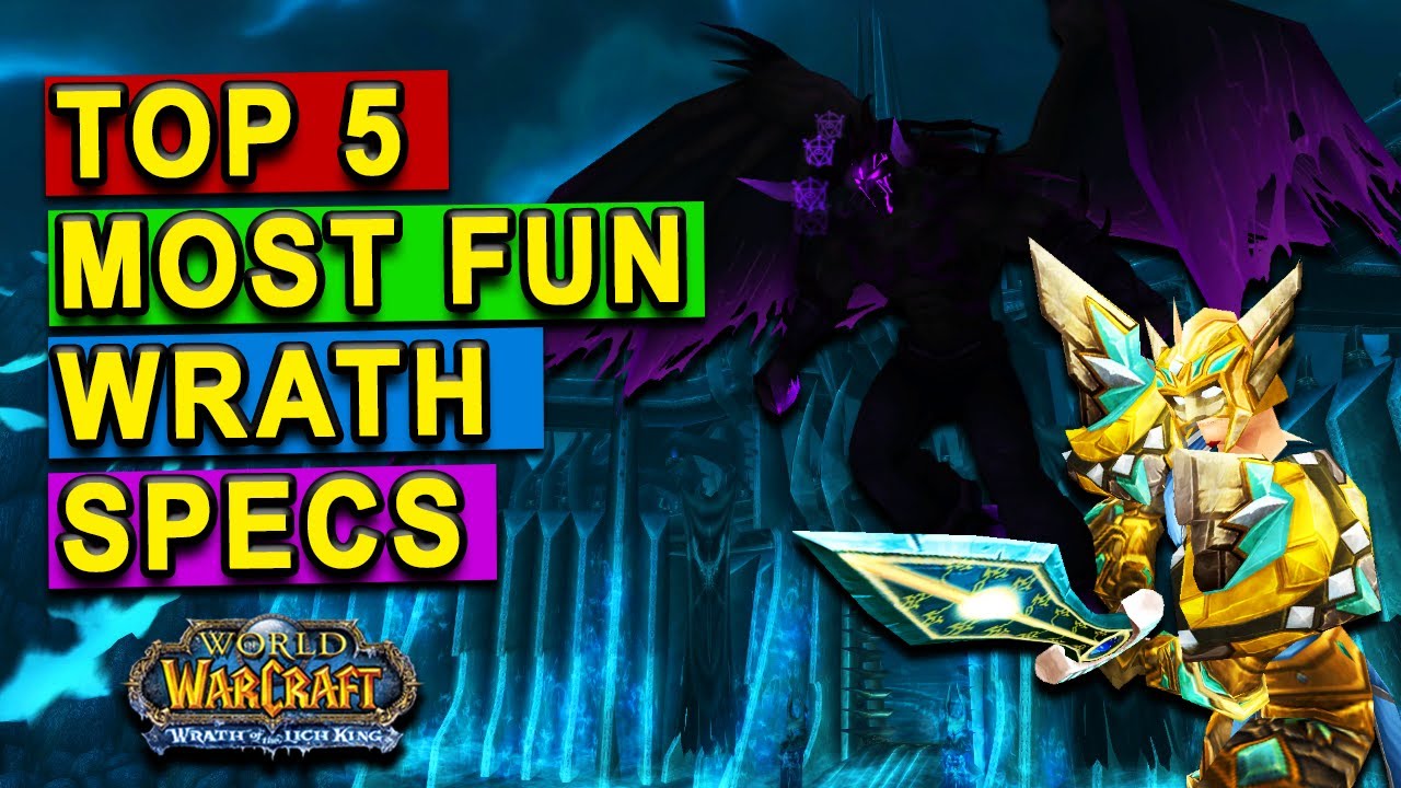 Top 5 Most Fun Specs to Play in Classic Wrath! - YouTube