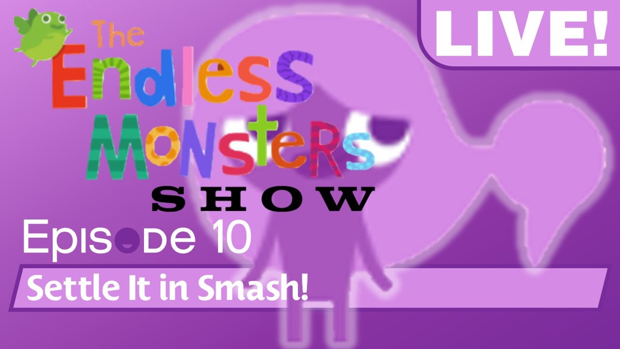 The Endless Monsters Show: S1E10 - Settle It in Smash! - YouTube