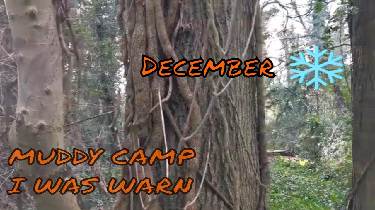 muddy camp but warm - YouTube