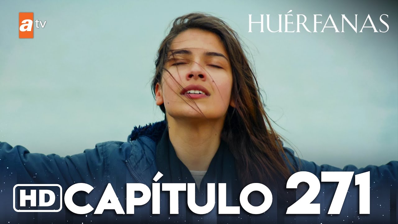 Huérfanas - Capítulo 271 - YouTube