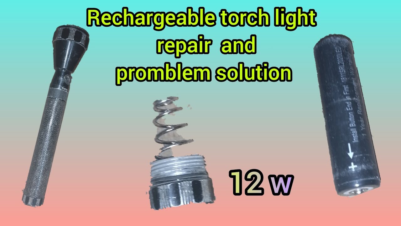 Rechargeble torch light repair and promblem solution - YouTube