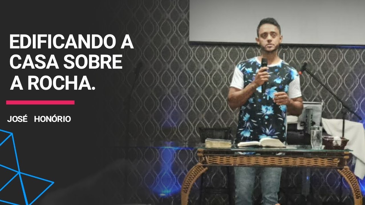 EDIFICANDO A CASA SOBRE A ROCHA / JOSÉ HONÓRIO / OUVIR E CRER NP - YouTube