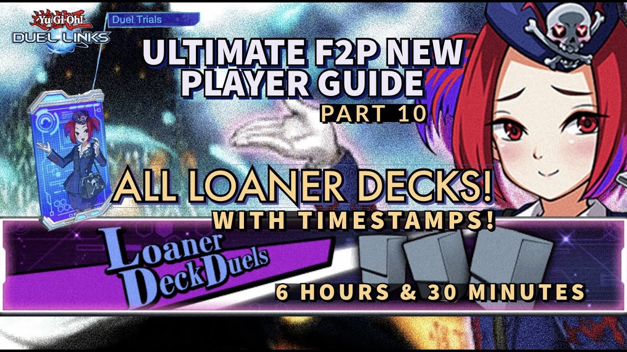 ULTIMATE F2P NEW PLAYER GUIDE PART 10 - FINISHING ALL LOANER DECKS IN ...