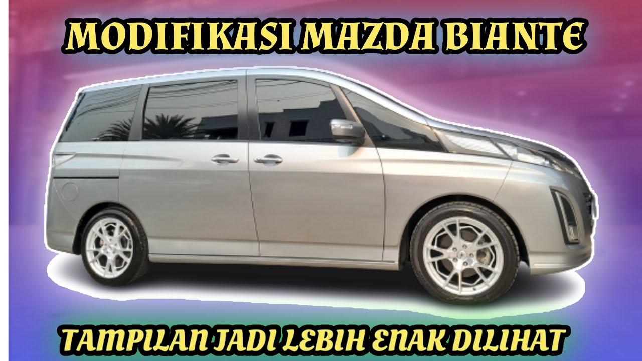 Modifikasi Mazda Biante Pakai Velg Ring 18 Hsr | Tampilan Jadi Lebih ...