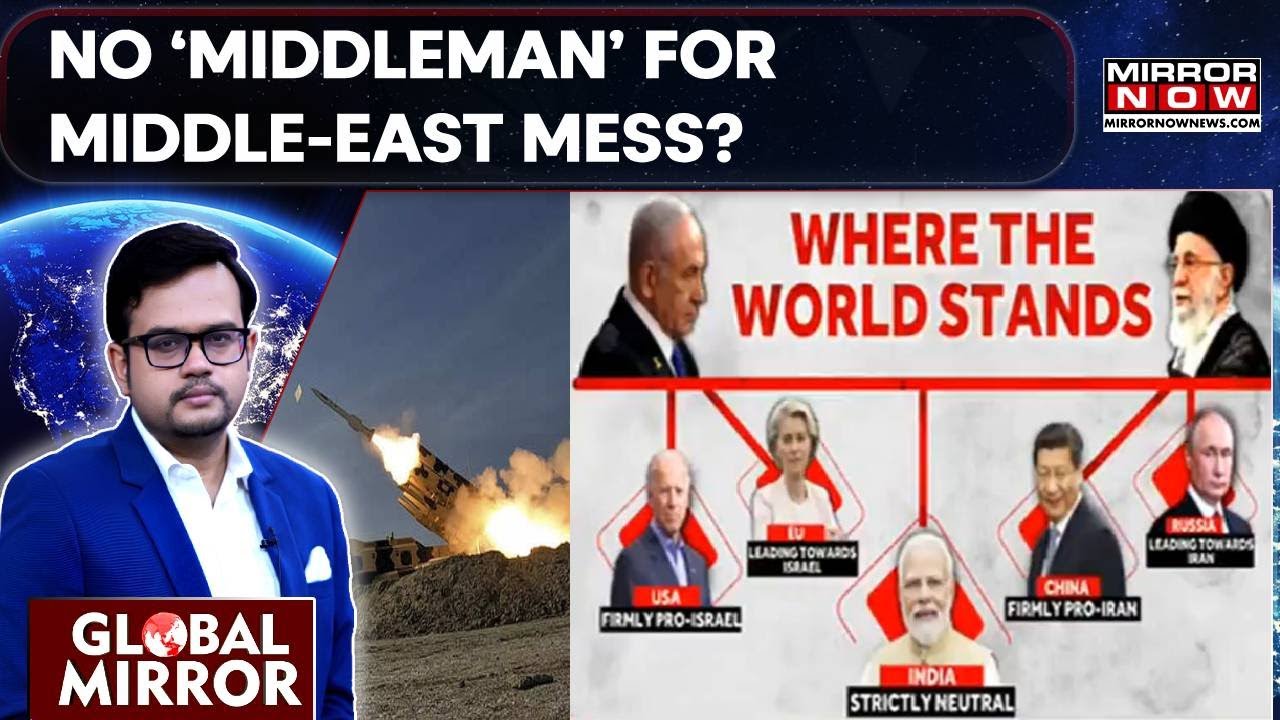 Iran Vs Israel, India Watches On; No ‘Middleman’ For Middle East Mess ...