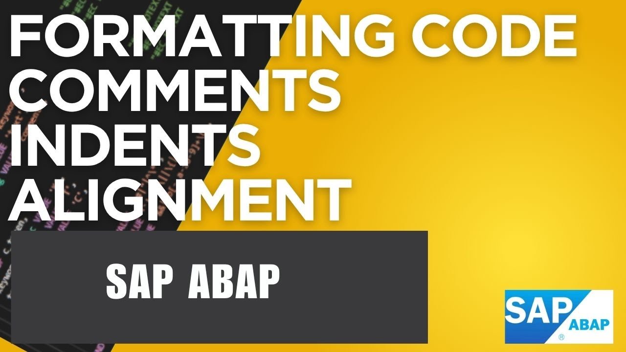 100 - ABAP Comments | ABAP Alignment | ABAP Indents | TODO | FIXME ...