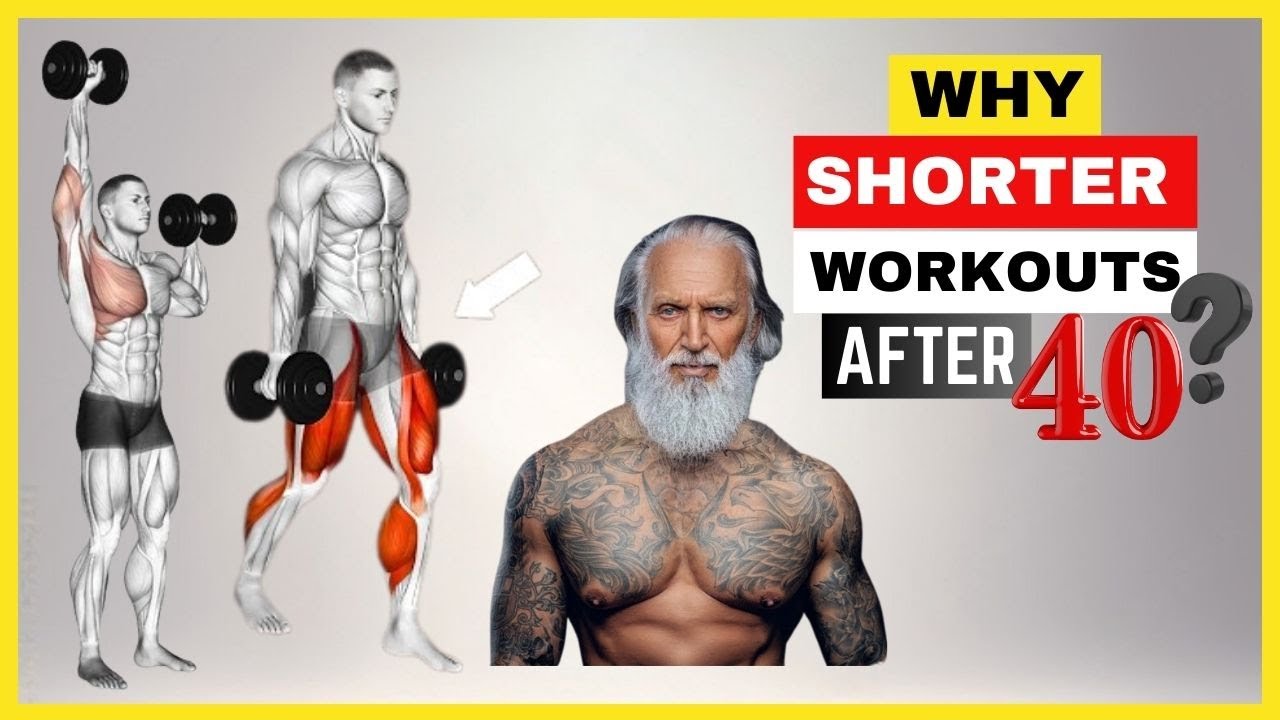 Why Shorter Workouts Are Much BETTER After 40 - YouTube