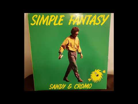 Sandy & Cromo - Simple Fantasy (Complete Album) (Italo-Pop, Italo-Disco, 1984)