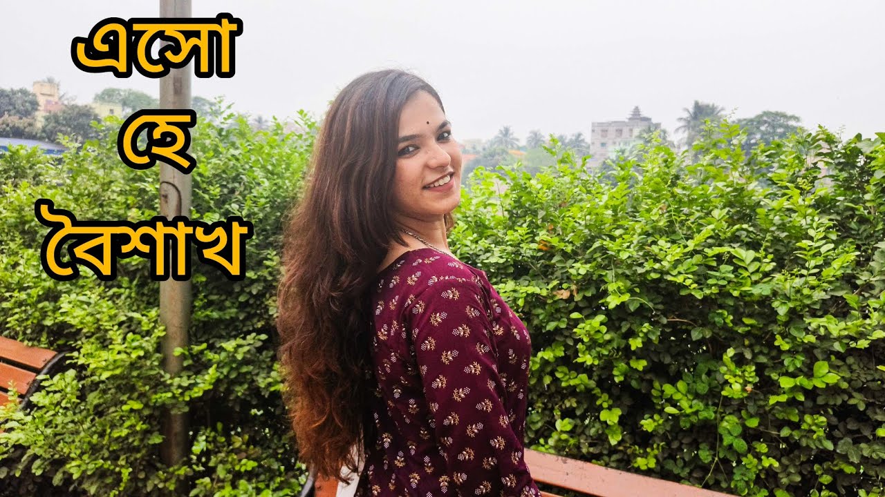 Eso Hey Boisakh || Nababarsha Special || এসো হে বৈশাখ || #Borshoboron ...