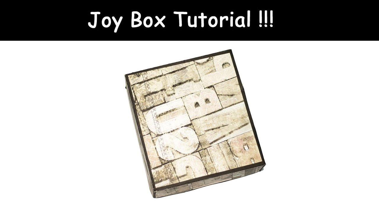 HANDMADE JOY BOX TUTORIAL !!!! - YouTube