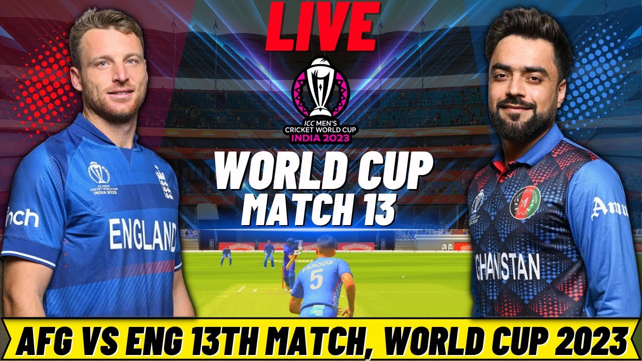 Live: ENG Vs AFG, World Cup 2023 | Live Match Score | England Vs ...