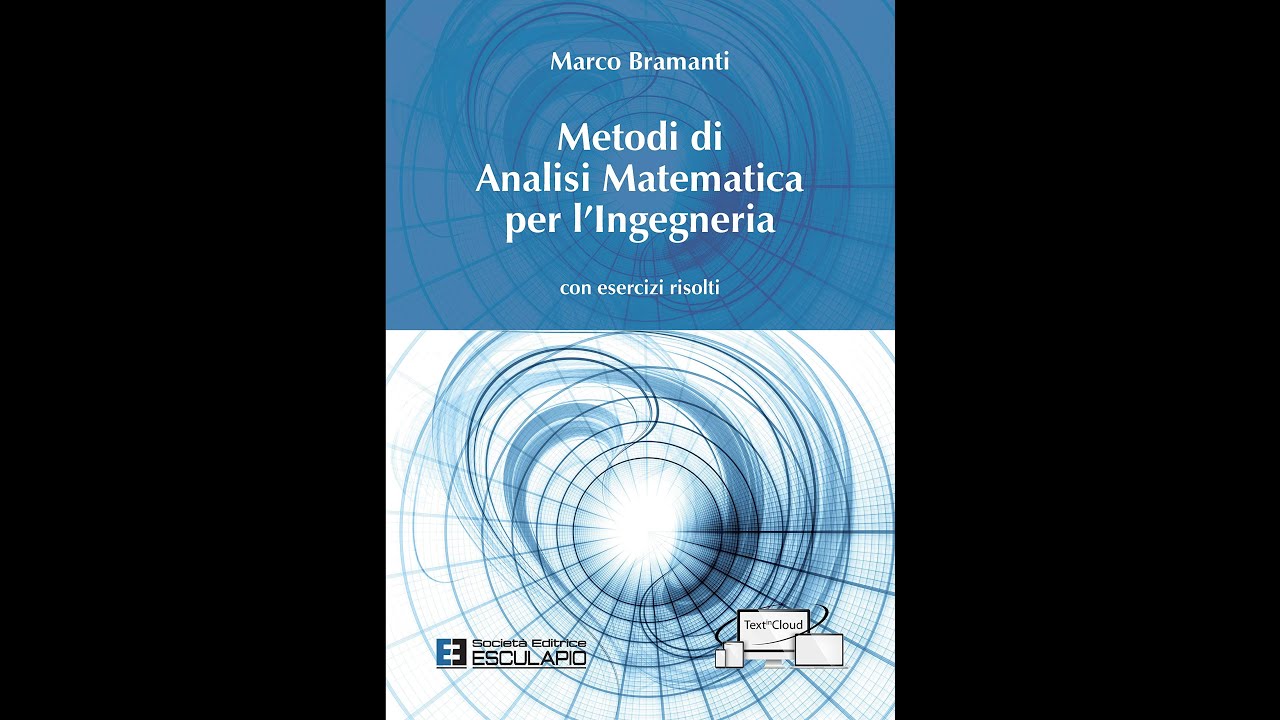 Bramanti - Metodi di Analisi Matematica per l'Ingegneria - YouTube