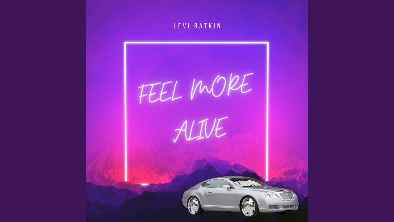 Feel More Alive - YouTube
