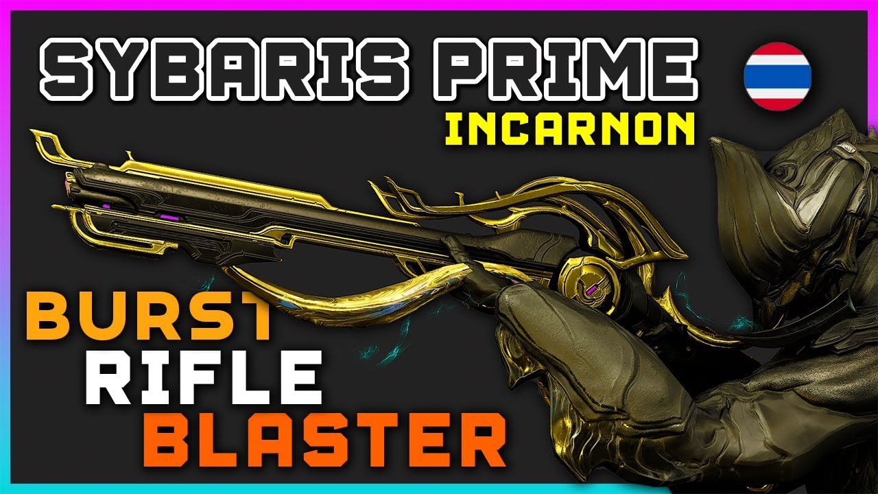 Sybaris Prime Incarnon | Warframe | ไทย - YouTube