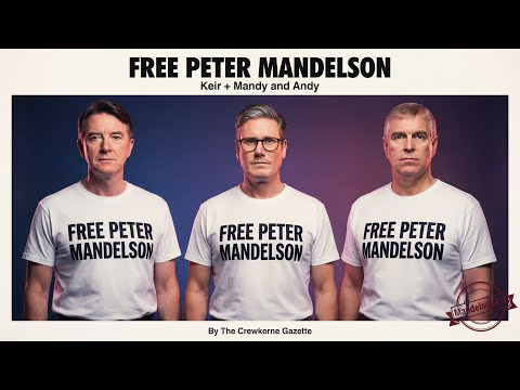 “Free Peter Mandelson” - Keir Starmer + Mandy & Andy 