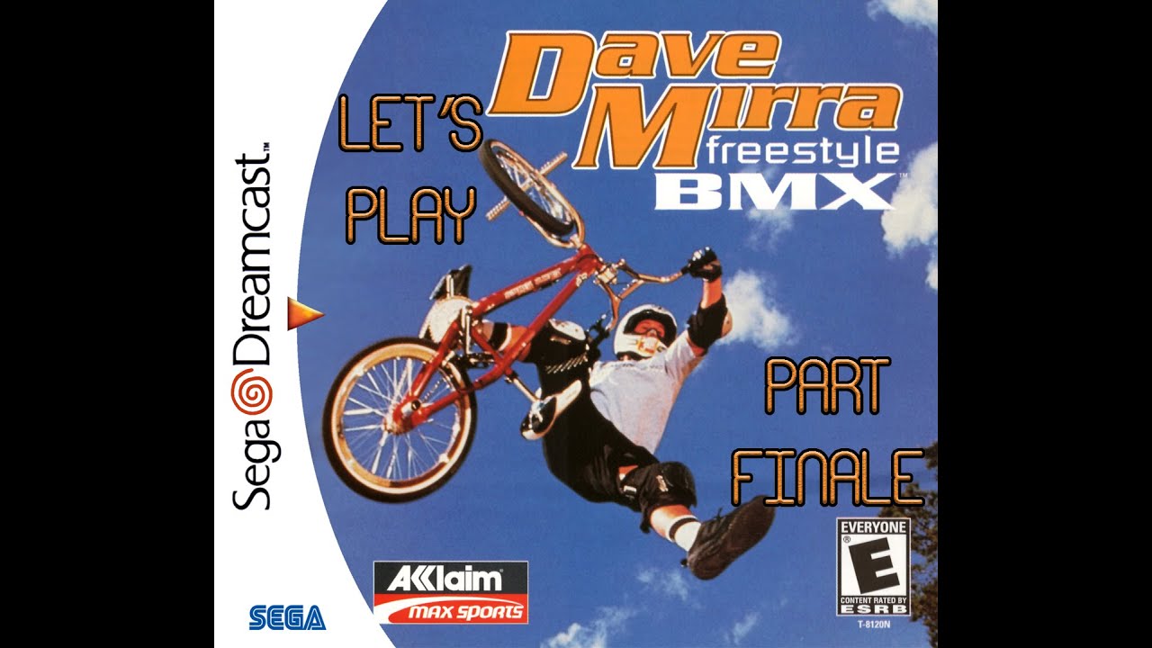 Let's Play - Dave Mirra Freestyle BMX (Dreamcast) (Finale) - Home ...