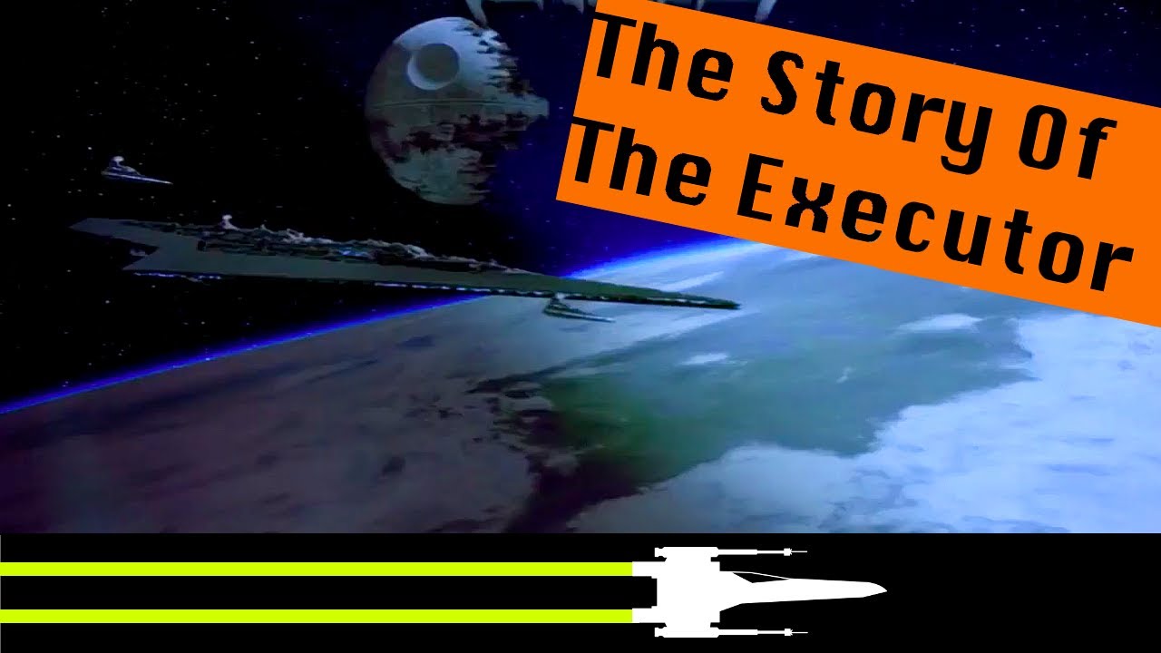 The Career of The Executor | Star Wars Canon Lore - YouTube