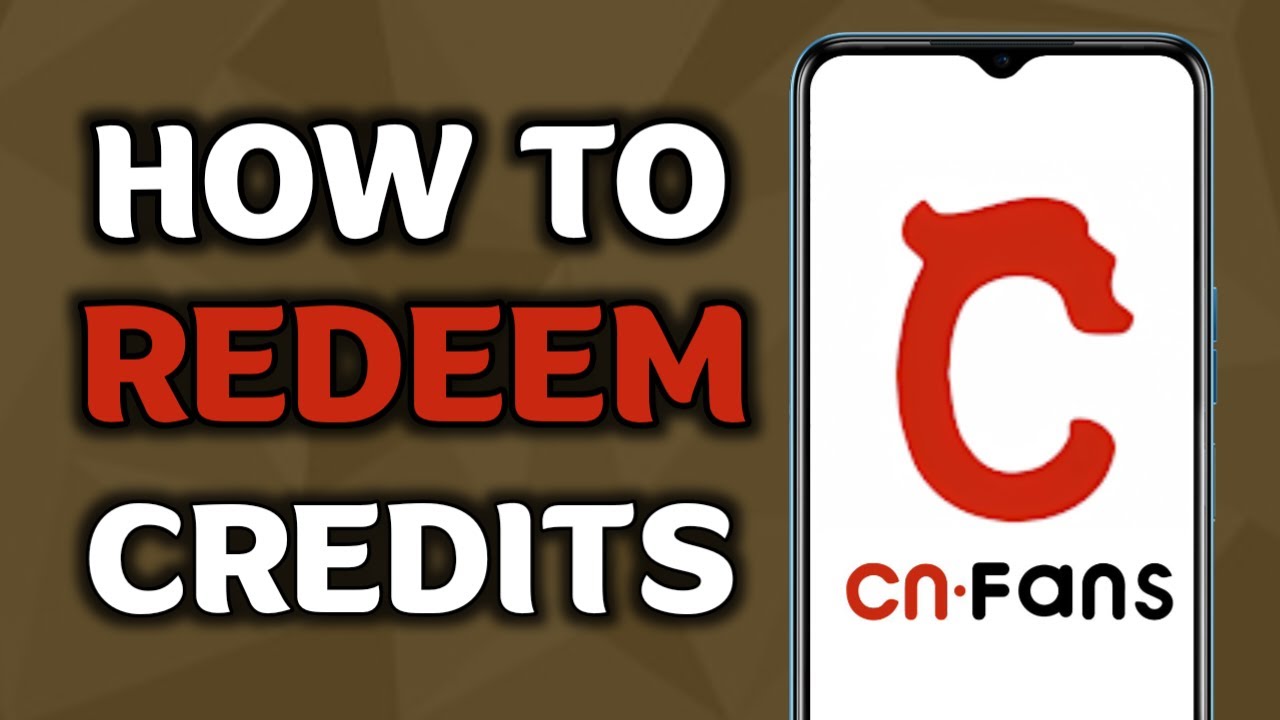 How to Redeem Credits On Cnfans | A Complete Guide (2025) - YouTube