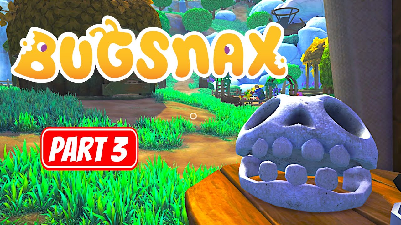 BUGSNAX | Part 3 Gameplay Walkthrough No Commentary FULL GAME - YouTube