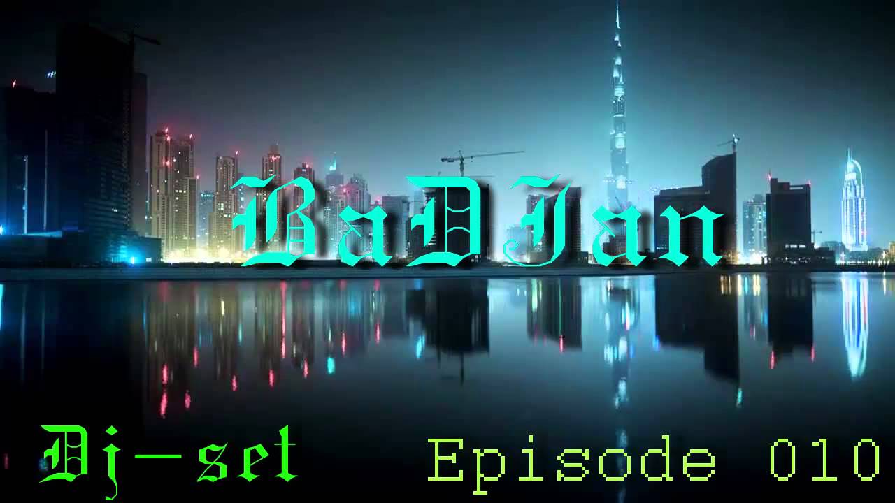 BaDJan – DJ-set Episode 010 - YouTube