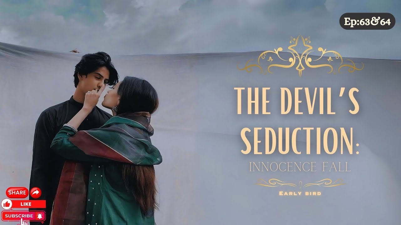 THE DEVIL'S SEDUCTION:INNOCENCE FALL | EP:63&64 | AUDIOBOOK | LOVE STORIES | NOVEL | DRAMA ...