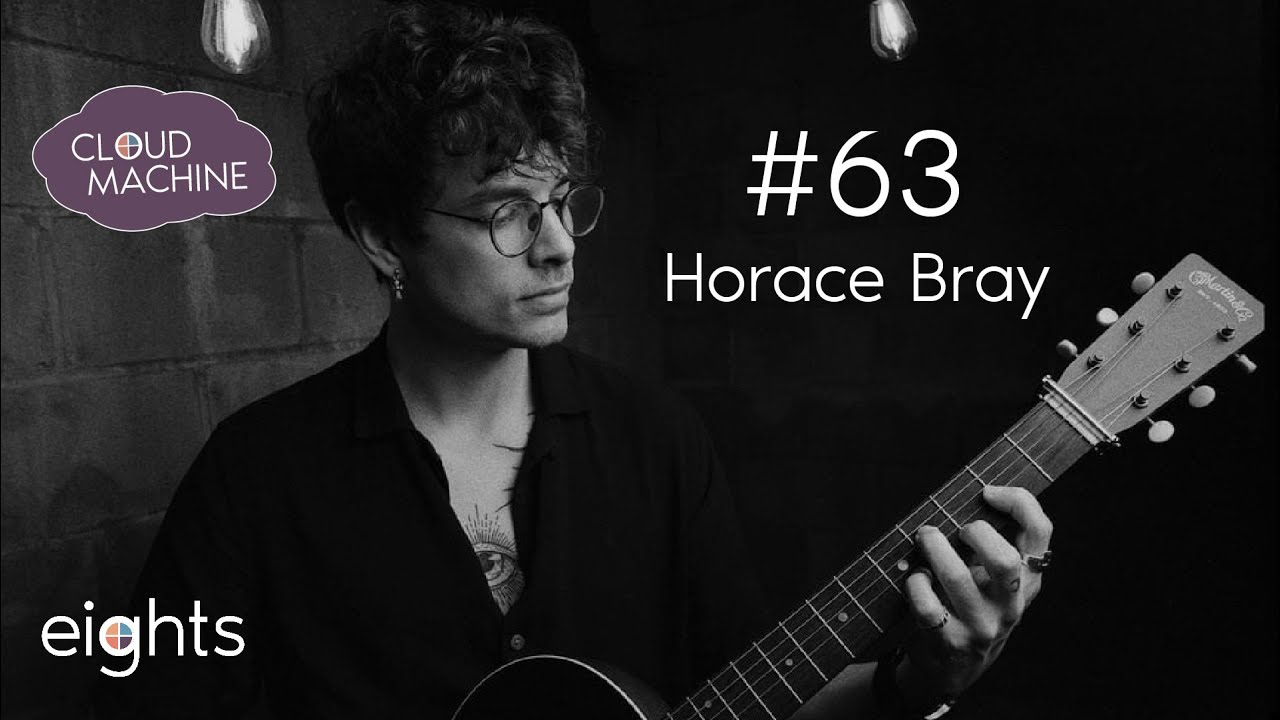 The Modern Guitar Player w/ Horace Bray | Cloud Machine Ep. 63 - YouTube