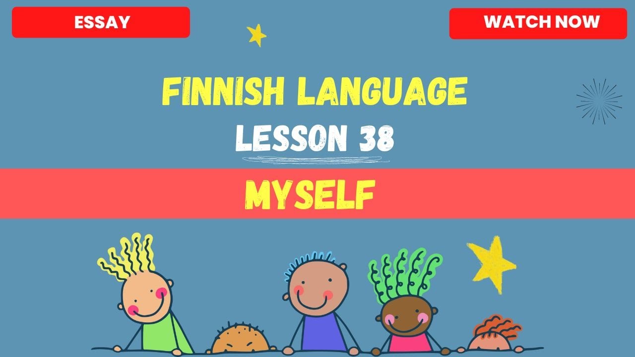 Myself in finnish language | Myself essay | Finnish language lesson for ...