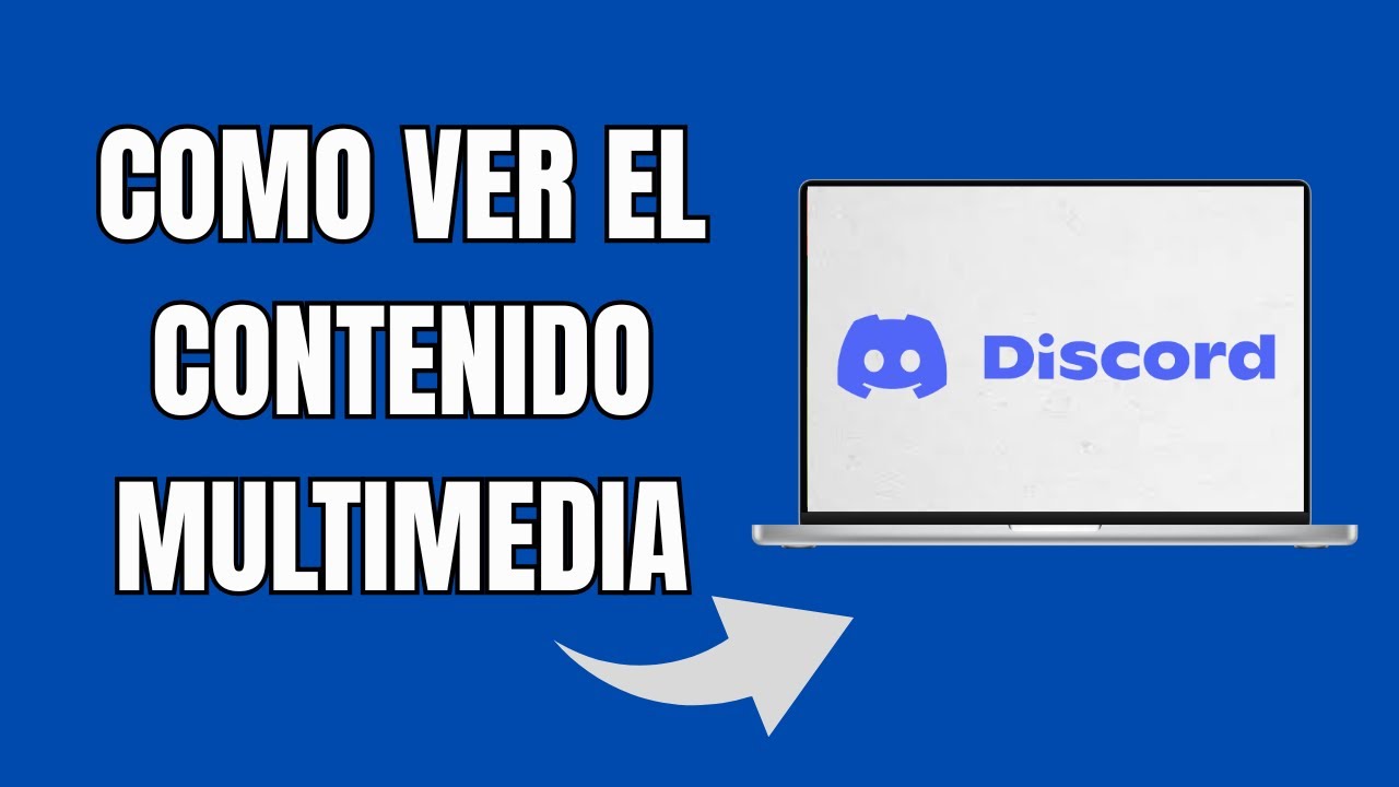 Cómo Ver El Contenido Multimedia De Discord En PC - YouTube