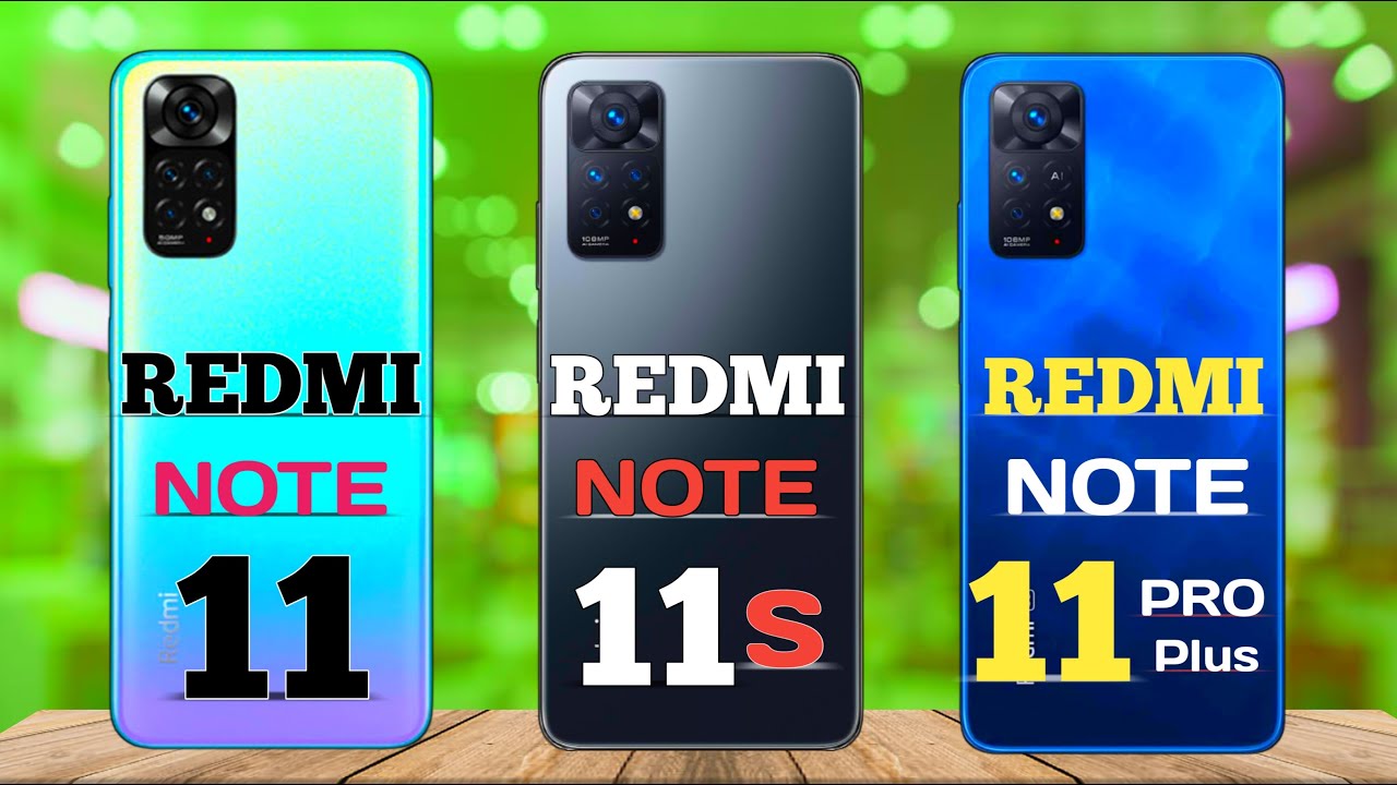 redmi note 11 vs.redmi note 11s vs.redmi note 11 pro plus - YouTube