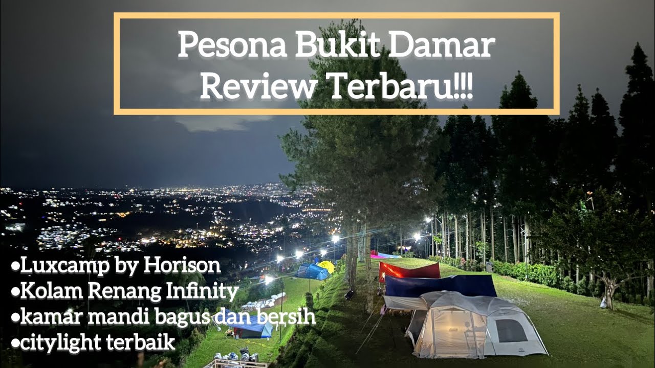 Review Terbaru Pesona Bukit Damar || Best citylight - YouTube