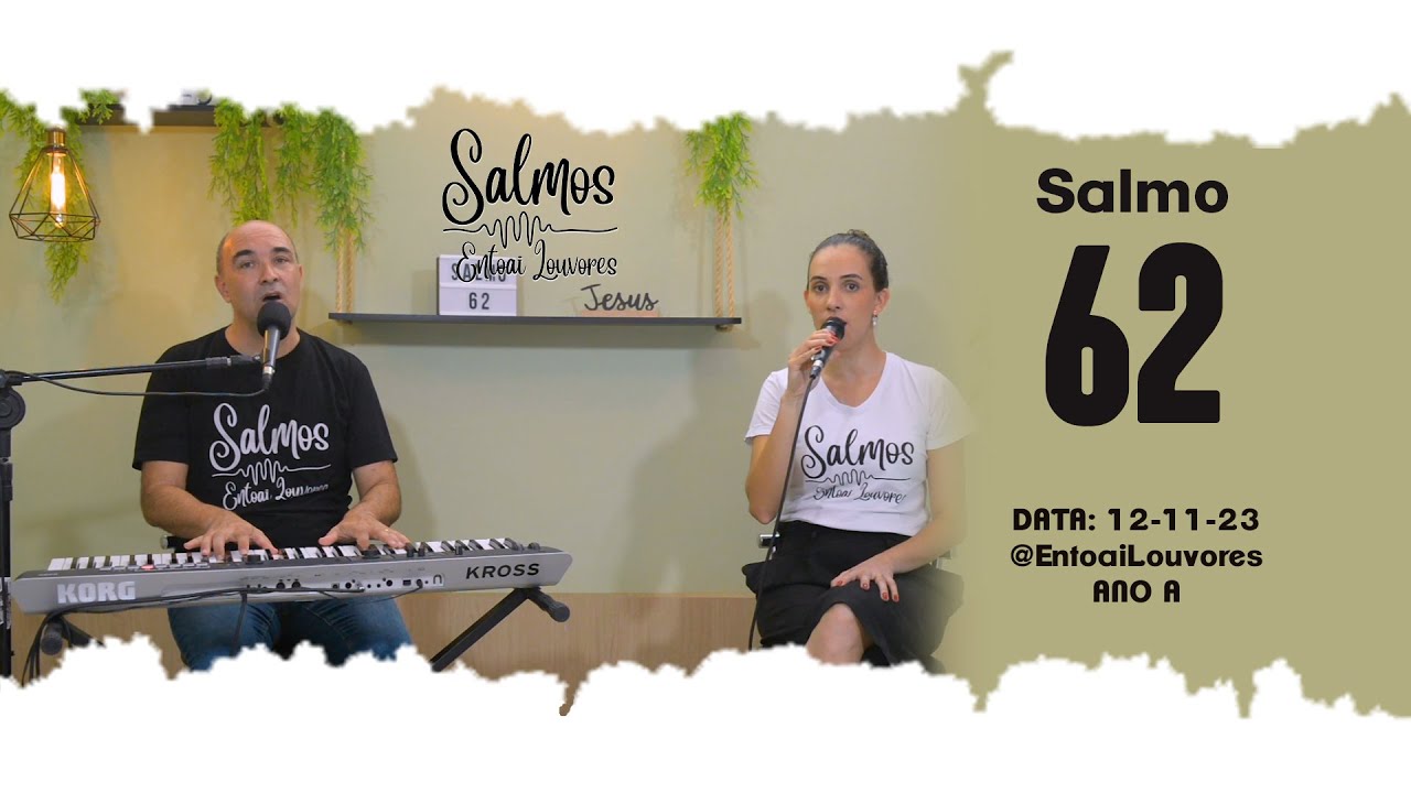 Salmo 62 - A minha alma tem sede de vós, e vos deseja, ó Senhor ...