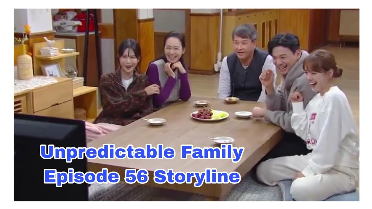Episode 56 Storyline | Unpredictable Family 우당탕탕 패밀리 - YouTube